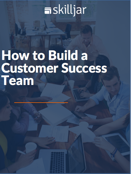 How to Build a Customer Success Team | Skilljar