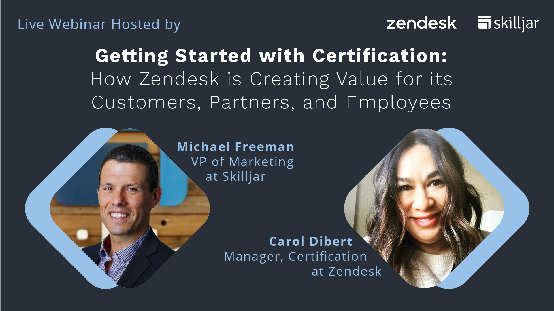 Skilljar Webinar: Getting Started with Certification featuring Zendesk Skilljar Webinar: Getting Started with Certification featuring Zendesk