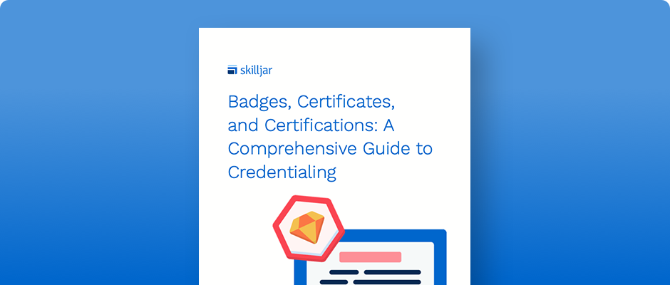 Comprehensive Guide to Credentialing - Badges, Certificates, and ... Comprehensive Guide to Credentialing - Badges, Certificates, and ...